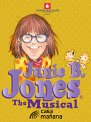 Junie B. Jones - The Musical - Casa Manana, Fort Worth, TX - Tickets ...